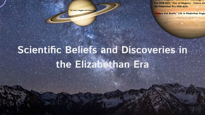 Scientific Beliefs and Discoveries in the Elizabethan Era by Tommaso ...