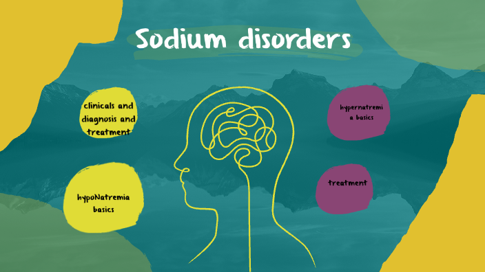 sodium disorders by yasaman pezeshkian on Prezi