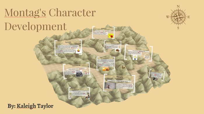 Montag's Character Development by Kaleigh Taylor:)) on Prezi