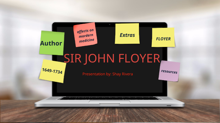 Sir john floyer by shay rivera on Prezi
