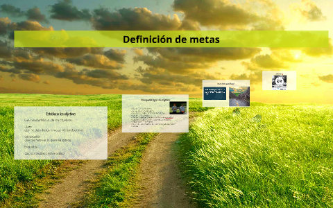 Definición de metas by on Prezi