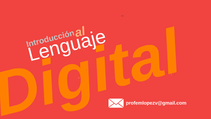Introducción al lenguaje digital by maria jose lopez vera on Prezi