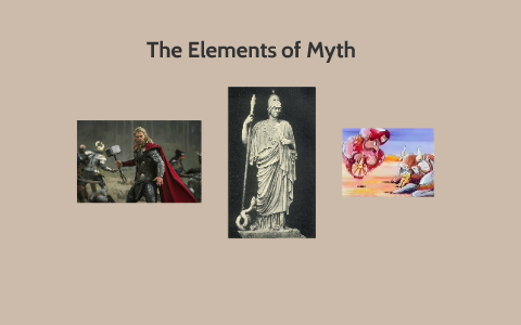 The Elements of a Myth by Sean Nowland on Prezi