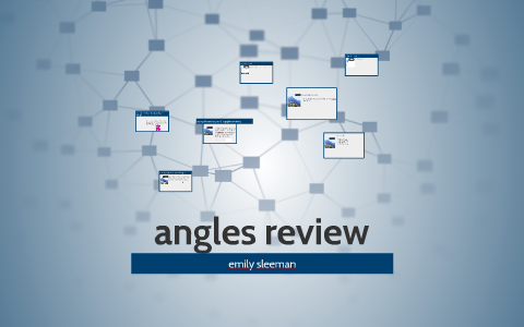 angles review by emily sleeman on Prezi