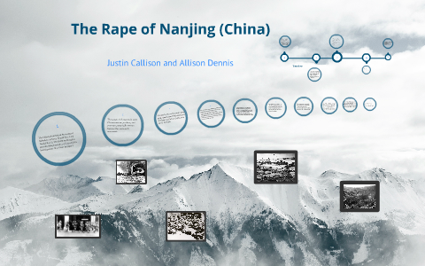 The Rape of Nanjing China by Allison Dennis on Prezi