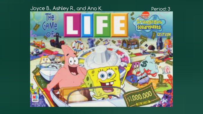 The Game of Life: Spongebob Squarepants by Joyce Bui on Prezi