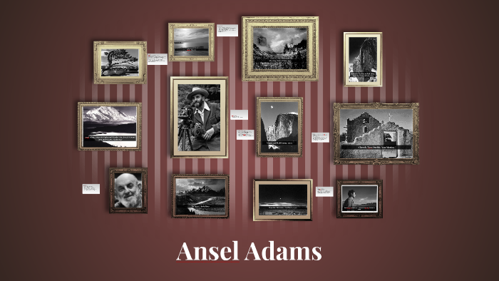 Ansel Adams by Holly Helmuth-Malone on Prezi