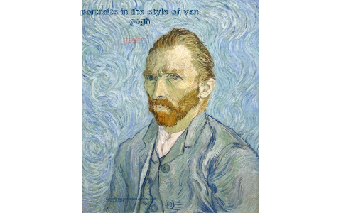 Vincent Van Gogh by Stuart Rathe on Prezi