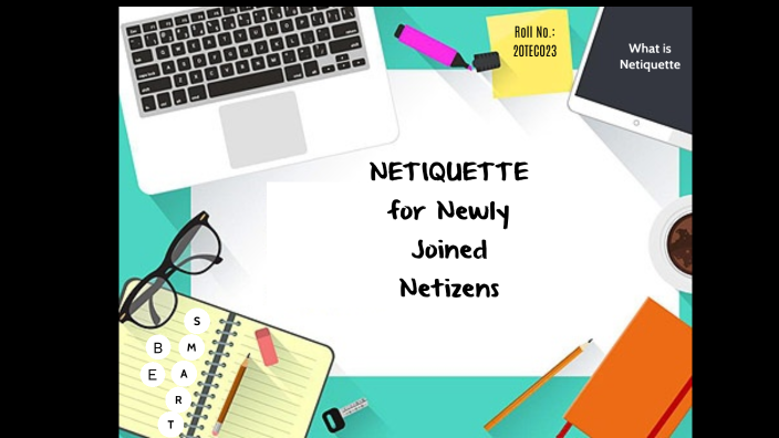 Netiquette for newly joined netizens by Devika Pedada on Prezi