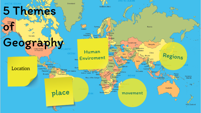 5 Themes of Geography by Chaunte Robinson on Prezi