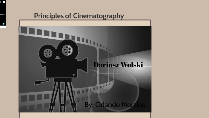 Principles of Cinematography by Orlando Morales on Prezi