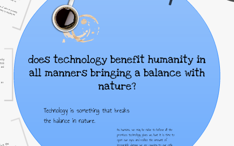 balance of technology and nature by cristina Evora on Prezi