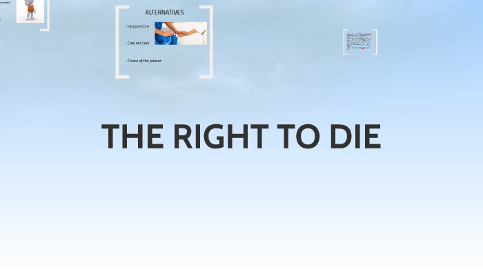 THE RIGHT TO DIE by on Prezi