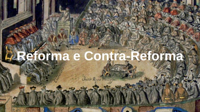 Reforma e Contra-Reforma by Elcio Mattos on Prezi