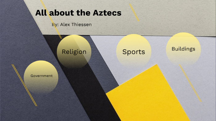 Aztecs by Alexander Thiessen on Prezi