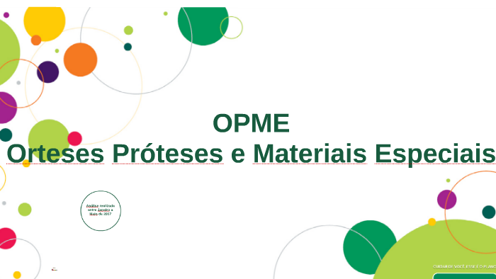 OPME- Orteses Próteses e Materiais Especiais by Isabela Gopfert on Prezi