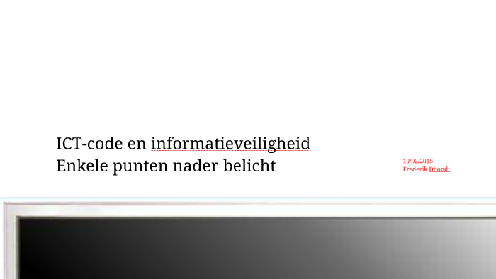 ICT-code en informatieveiligheid by frederik dhondt on Prezi