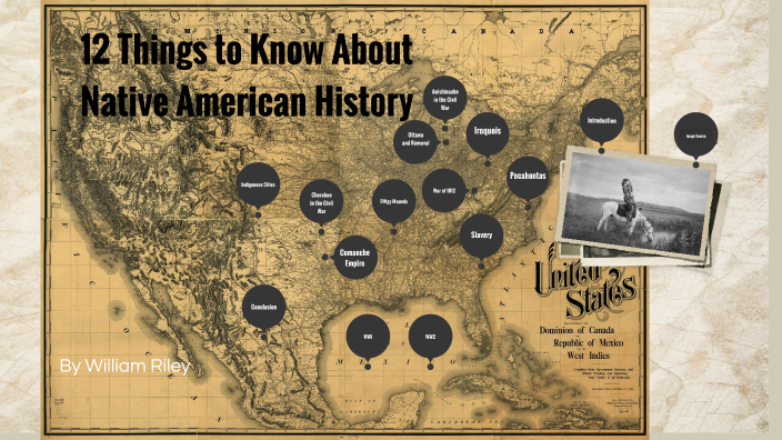 Native American History-12 Things to Know by William Riley on Prezi