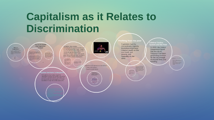 Capitalism as it Relates to Discrimination by on Prezi