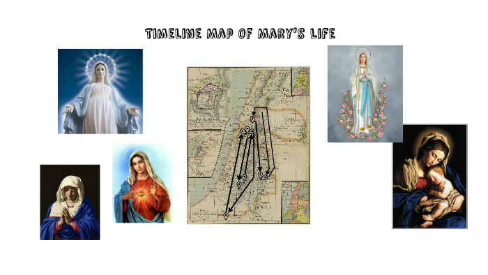 Timeline Map Of Mary's Life by B D on Prezi