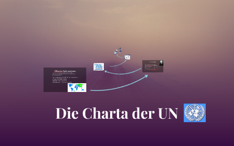 Die Charta der Uno by Max Paas on Prezi