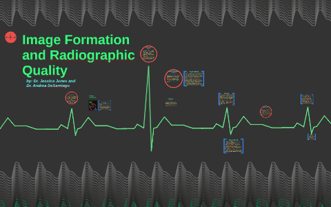 Image Formation and Radiographic Quality by Andrea De Santiago on Prezi