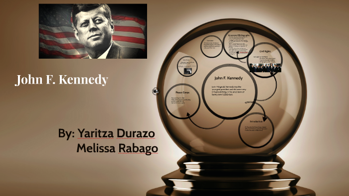 John F. Kennedy by Yaritza Durazo on Prezi