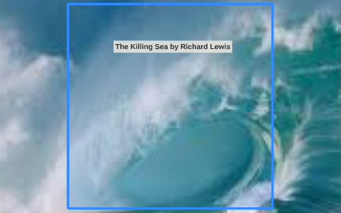 The Killing Sea! by honeylyn cuaevangelista on Prezi