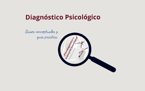 Presentación Diagnóstico psicológico by Erica Olivera on Prezi