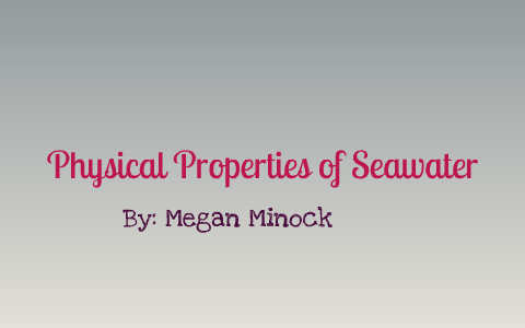 Physical Properties of Seawater by Megan Minock on Prezi