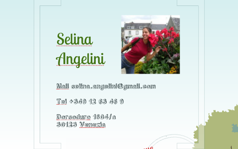 Selina Angelini by Selina Angelini on Prezi
