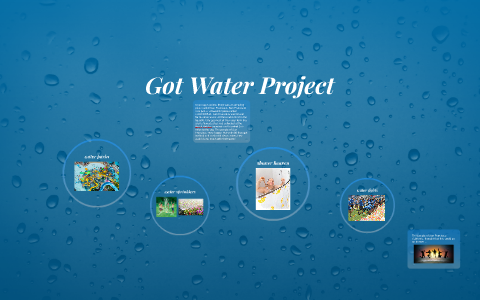 Got Water Project by on Prezi