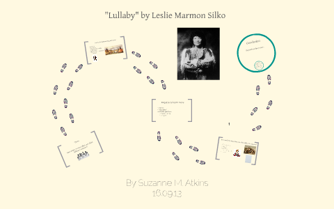 "Lullaby" by Leslie Marmon Silko by Suzanne Atkins on Prezi