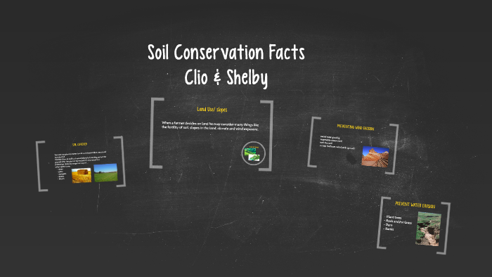 Soil Conservation Facts by Clio Crowhurst on Prezi