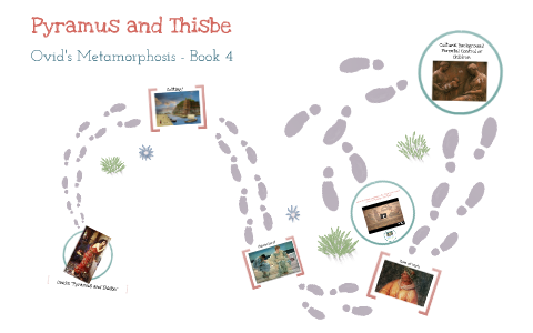 Pyramus and Thisbe by Kimberly Williams on Prezi