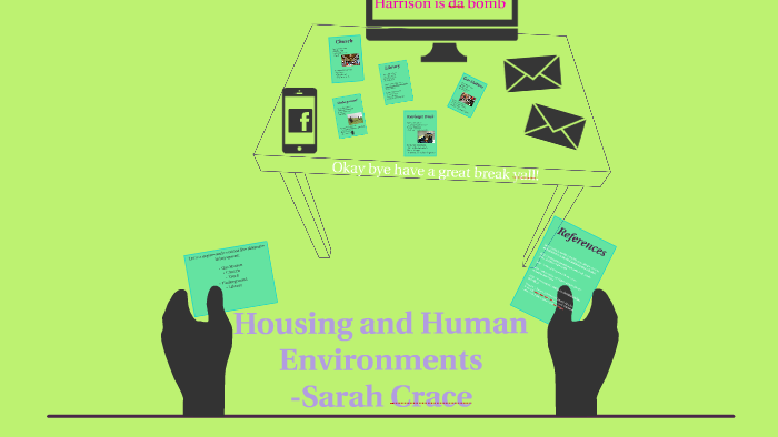 Housing and Human Environments by Sarah Crace on Prezi