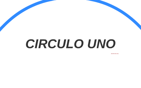 CIRCULO UNO by jhonatan david Martinez marriaga on Prezi