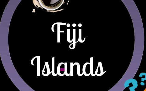 Fiji Islands by Namisha Sharma on Prezi