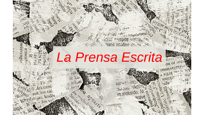 La prensa Escrita by Selena Gonce on Prezi