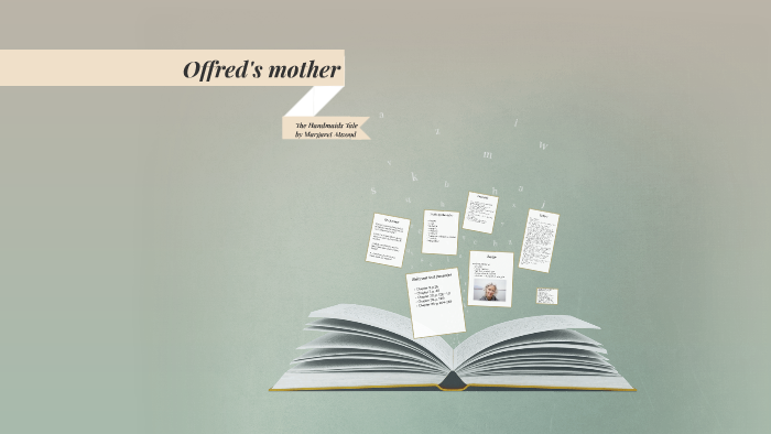 Offred's mother by on Prezi