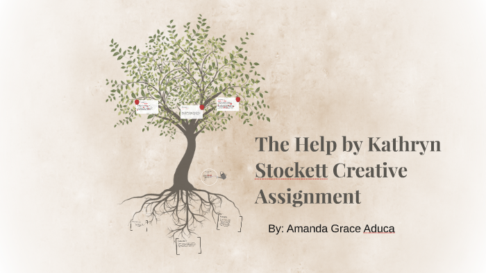 The Help by Kathryn Stockett Creative Assignment by on Prezi