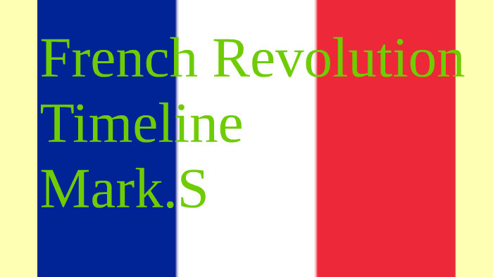 French Revolution Timeline by Mark Sitzler