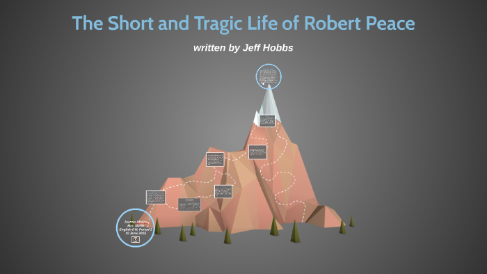 The Short and Tragic Life of Robert Peace by Joanna Abalos on Prezi