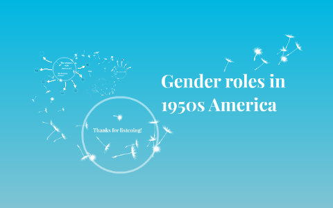 Gender roles in 1950s America by Marie Andresen on Prezi