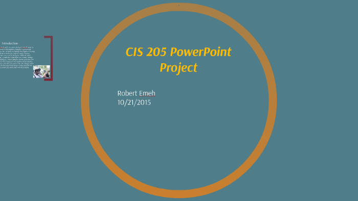 CIS 205 PowerPoint Project by Robert Emeh on Prezi