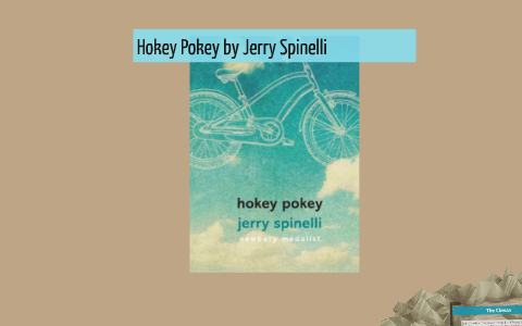Hokey Pokey by Jerry Spinelli by Patrick Q on Prezi