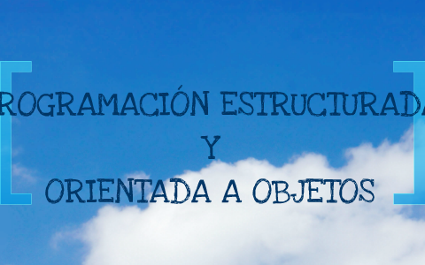PROGRAMACION ESTRUCTURADA Y ORIENTADA A OBJETOS by Julian Rodriguez on ...