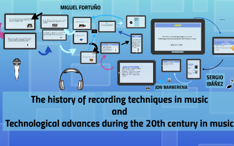The history of recording techniques in music by Gerardo Ibañez on Prezi