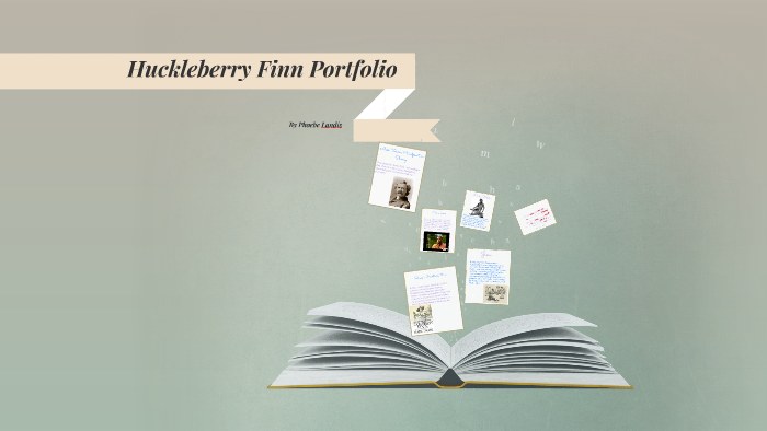 Huckleberry Finn Portfolio by Phoebe Landis on Prezi