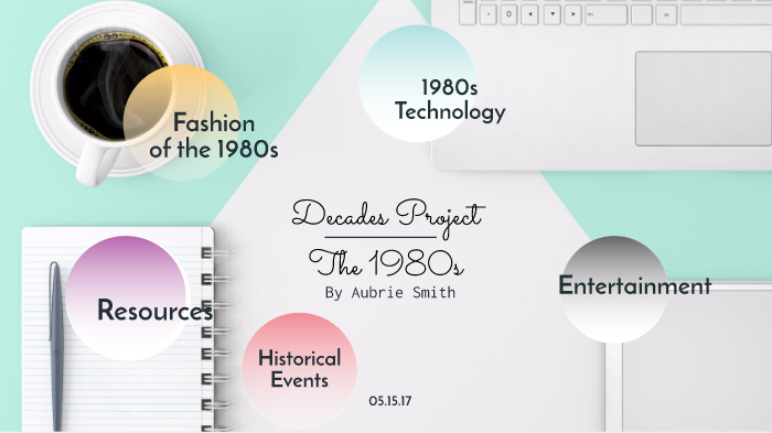 Decades Project by Aubrie Smith on Prezi
